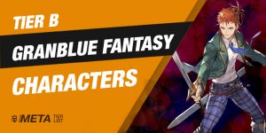 GBF Tier List (December 2025) - Best Characters in Granblue Fantasy