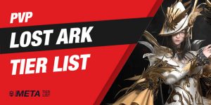 Lost Ark Tier List: Best Classes for PVE & PVP