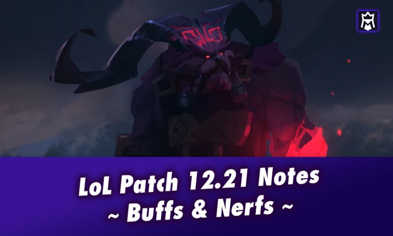 League of Legends Patch 12.21 Notes: Nerfs & Buffs to Champions