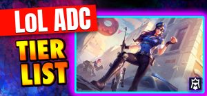 LoL ADC Tier List 12.22 - Best ADC Champions - MetaTierList
