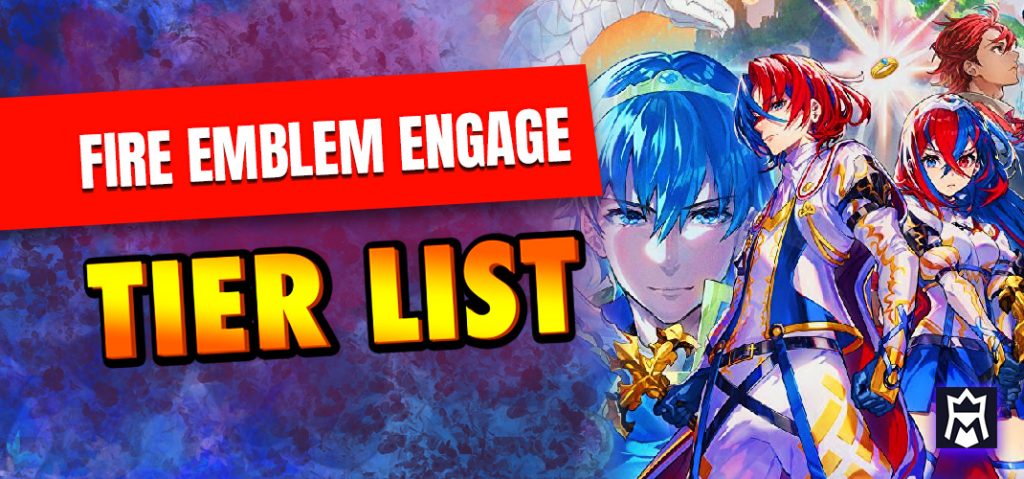 Fire Emblem Engage Tier List – Best Units in FE Engage