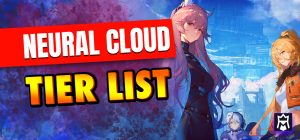 Neural Cloud Tier List - Best Characters (December 2025)