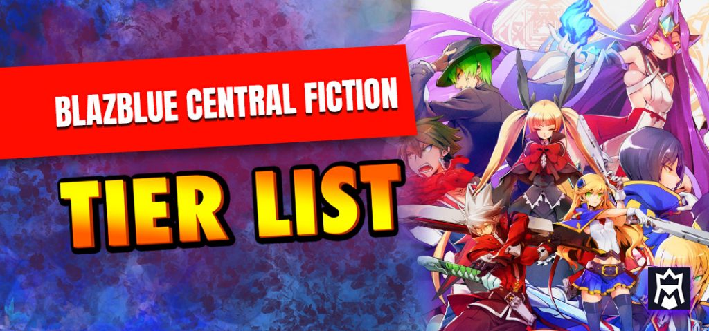 BlazBlue Central Fiction Tier List (2025) - Best Characters