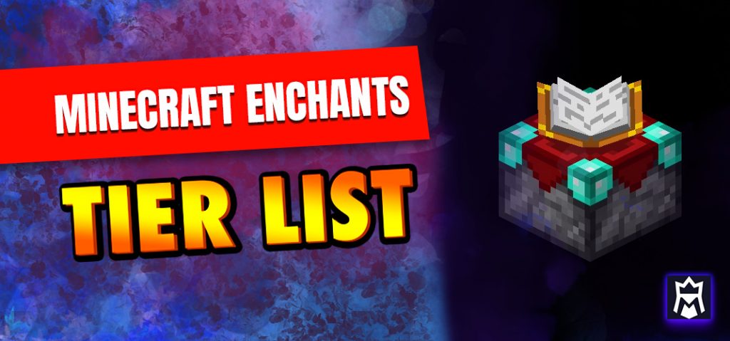 Minecraft Enchantment Tier List - Top Best Enchants Ranked
