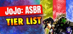 JoJo's Bizarre Adventure: All-Star Battle R Tier List (October 2025)