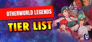 Otherworld Legends Tier List (January 2026) - Best Characters