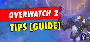 Overwatch 2 Tips: Your Complete Guide to Winning Strategies