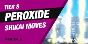 Peroxide Shikai Tier List (January 2026) - Best Shikai Ranked