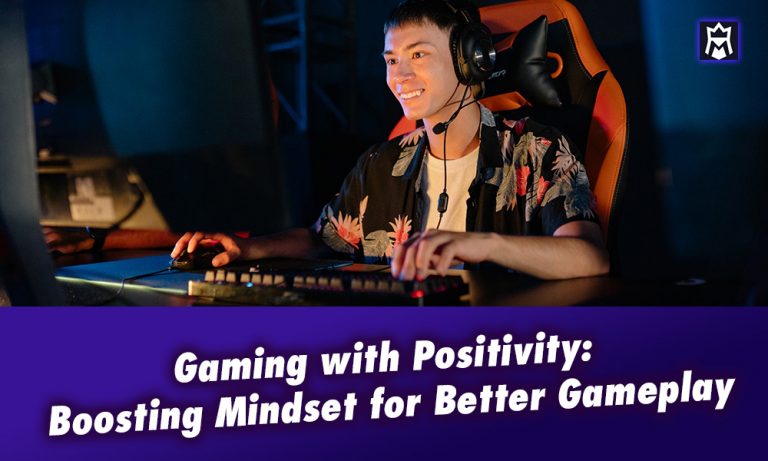 Gaming with Positivity: Boosting Mindset for Better Gameplay