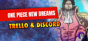 One Piece New Dreams Trello & Discord - OPPD Trello Link