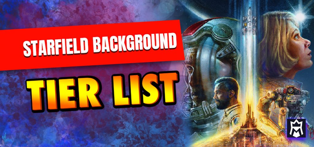 Starfield Background Tier List - Best Backgrounds Ranked