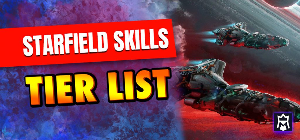 Starfield Skill Tier List (Early Game) - Best Starfield Skills