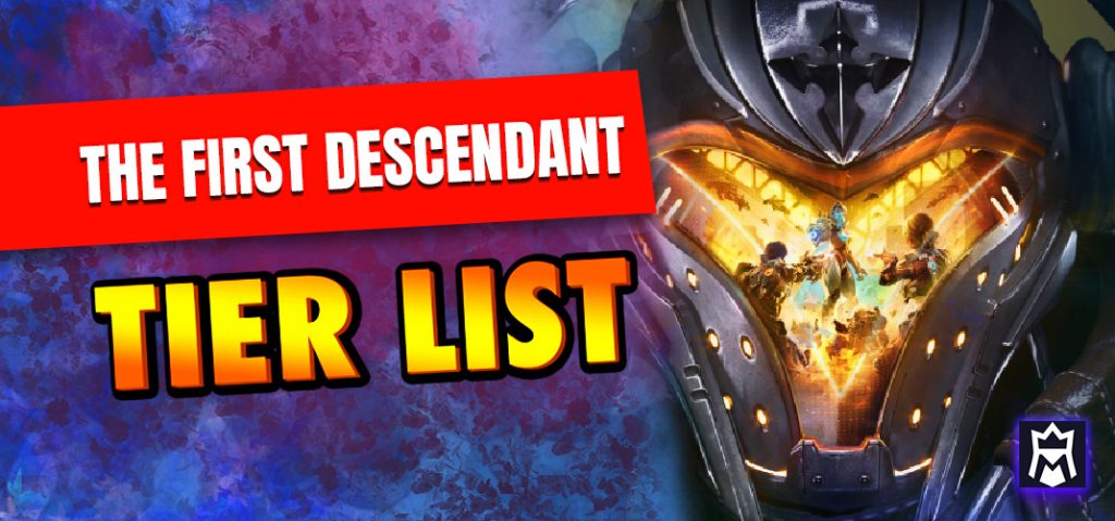 The First Descendant Tier List - Best Characters Ranked