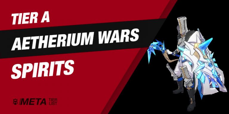 Aetherium Wars Tier List: Best Aether Spirits (April 2026) - MetaTierList