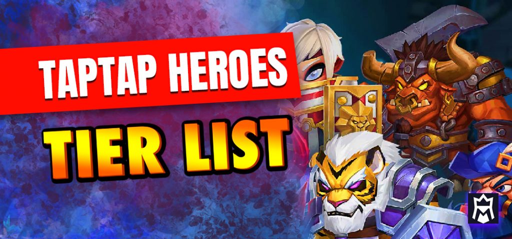 TapTap Heroes Tier List: Best Heroes Ranked (October 2025)