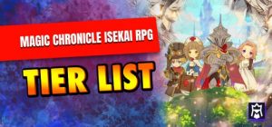 Magic Chronicle Isekai RPG Tier List (March 2026) - MetaTierList